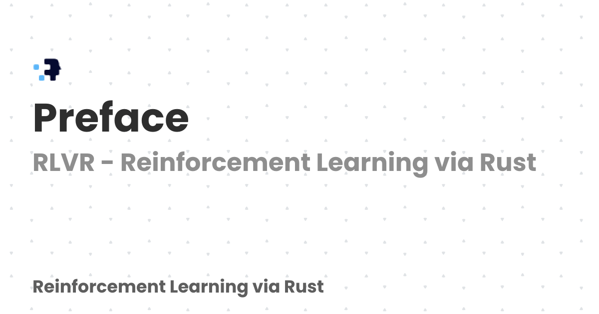 Preface | Reinforcement Learning via Rust