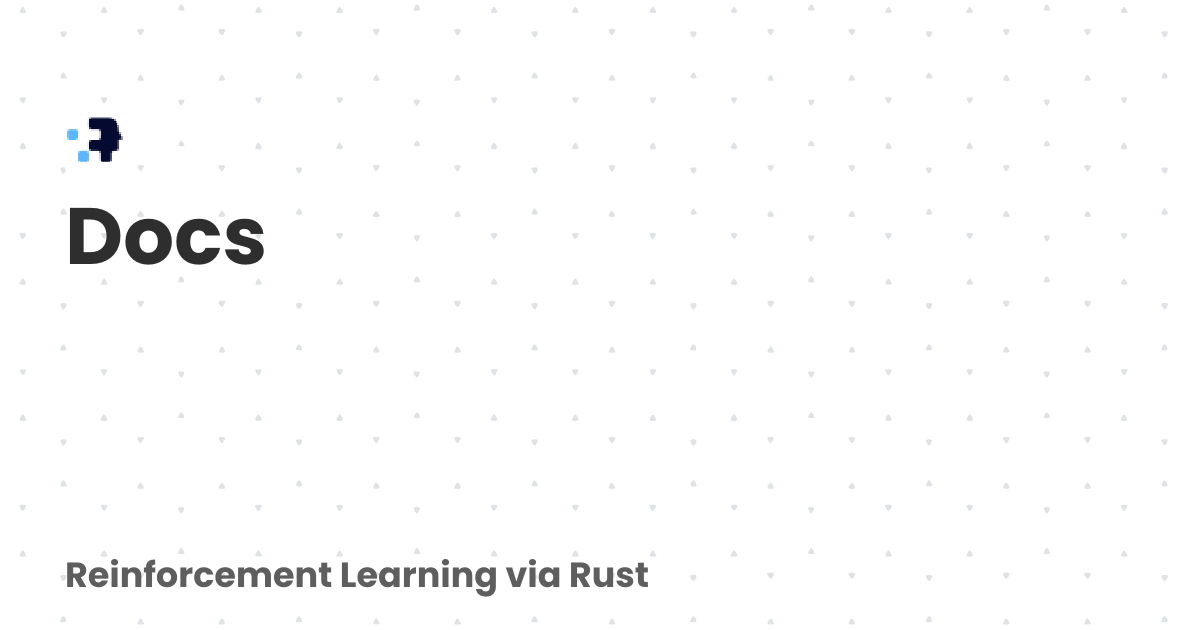 Docs | Reinforcement Learning via Rust