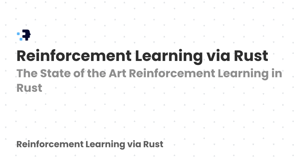 Reinforcement Learning via Rust
